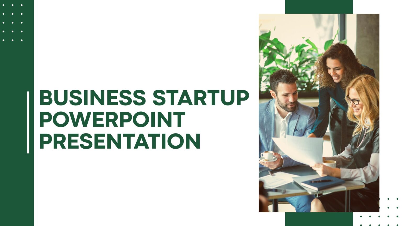 Business Startup Powerpoint Presentation: 100% Editable PPTx
